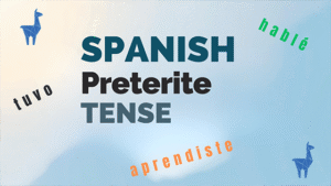 Preterite Tense in Spanish: Rules, Examples & Free Quiz