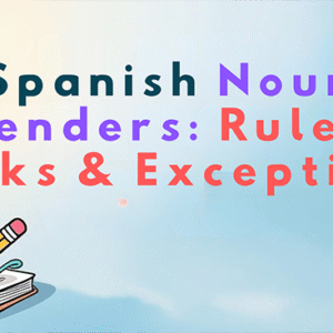 Gender of Nouns in Spanish + Practice Quiz - Spanish Grammar