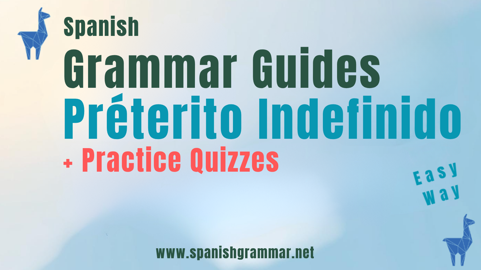 Pretérito Indefinido | Simple Past Tense Spanish Guide - Spanish Grammar